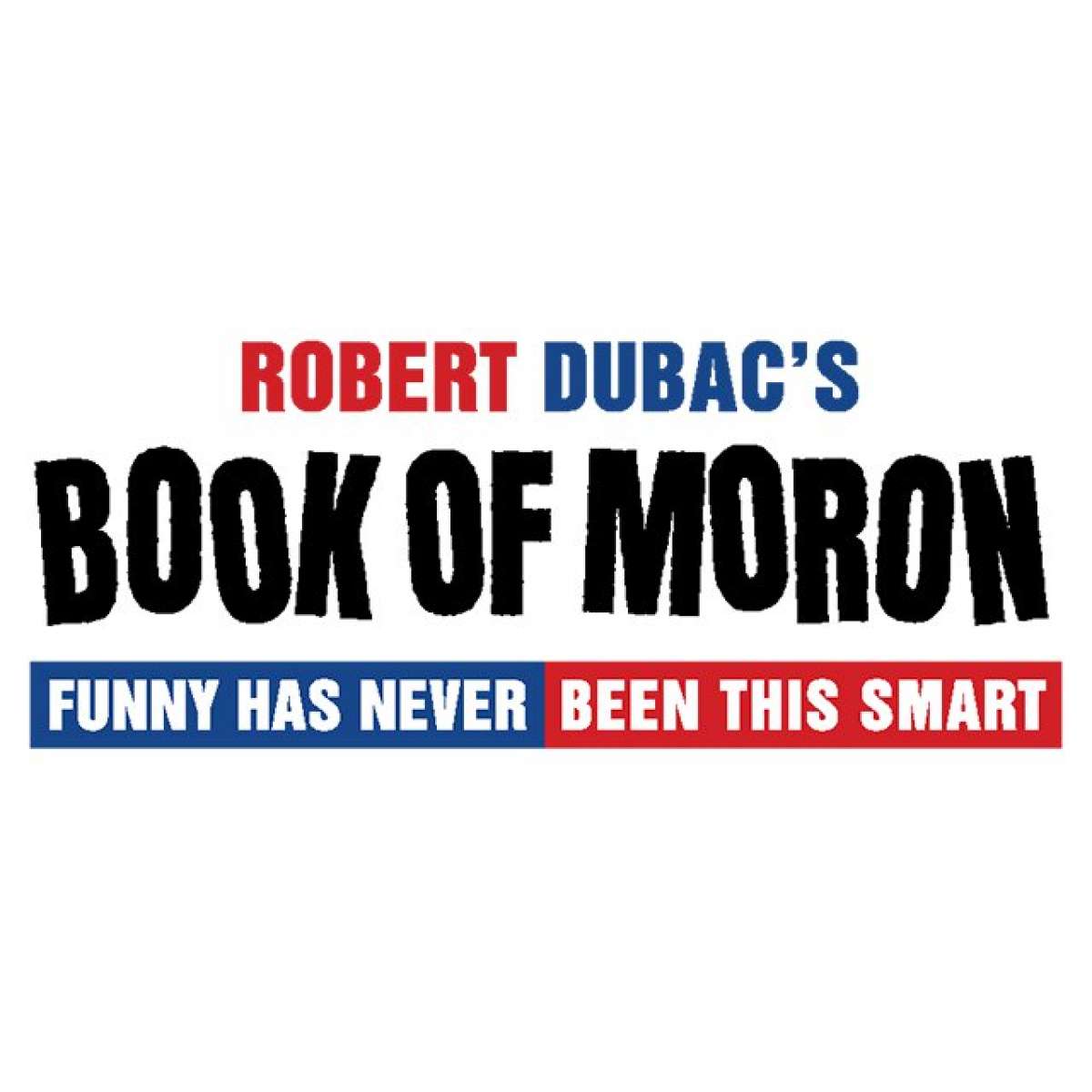 Robert Dubac’s Book of Moron