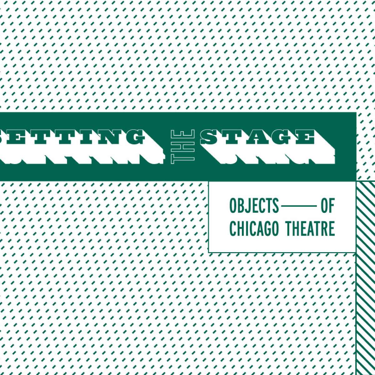 Setting the Stage: Objects of Chicago Theatre